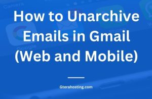How to Unarchive Emails in Gmail (Web, Android and iPhone) - GTERA HOSTING